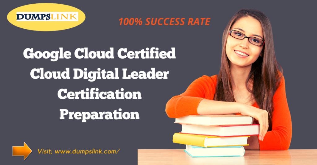 Google Cloud Certified Cloud-Digital-Leader Certification Preparation
